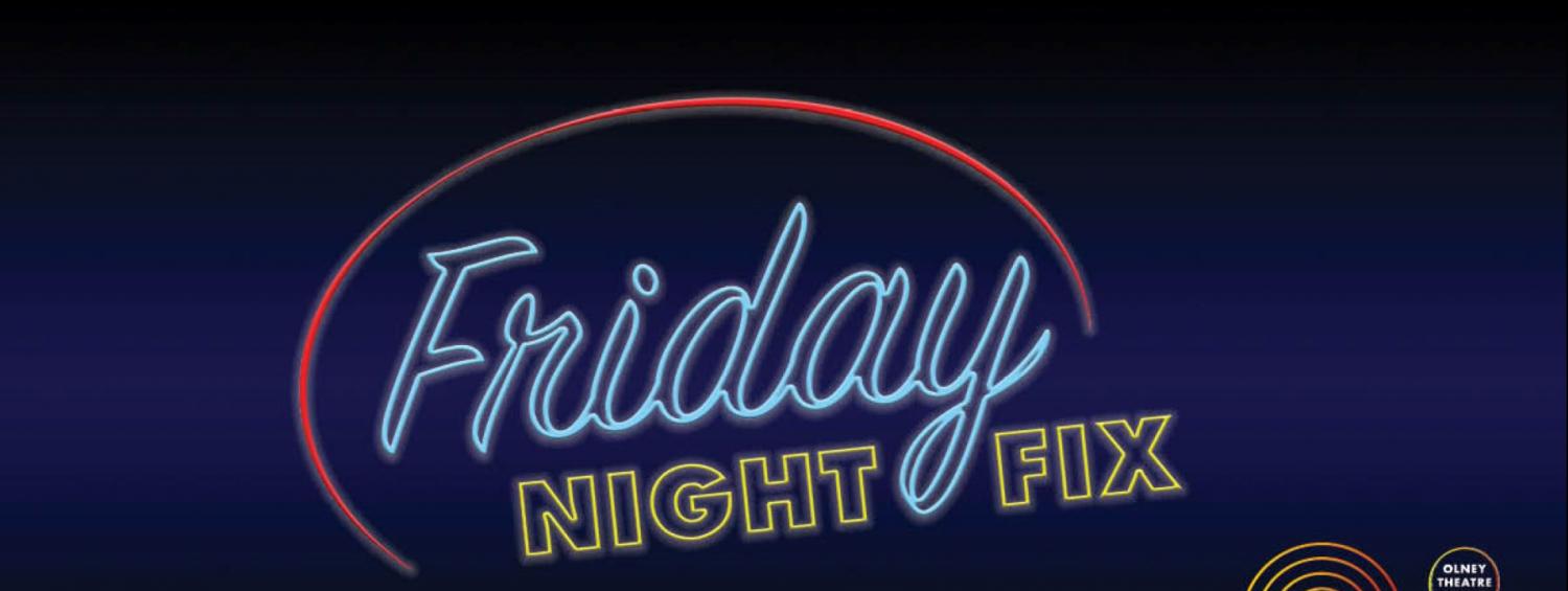 Friday Night Fix with Rhett Guter | Olney Theatre Center
